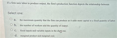 solved if a firm uses labor to produce output the firm s