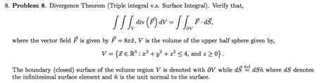Solved Problem Divergence Theorem Triple Integral Chegg Com