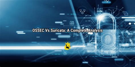 Ossec Vs Suricata A Complete Analysis Excelmindcyber