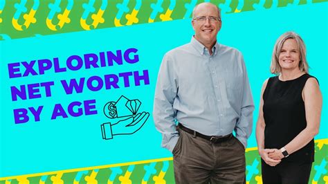 Exploring Net Worth By Age