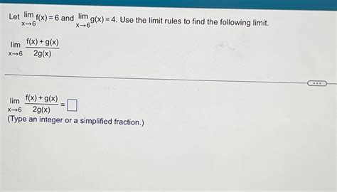 Solved Let Limx→6fx6 ﻿and Limx→6gx4 ﻿use The Limit