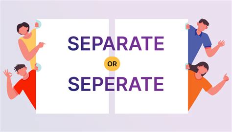 Separate Or Seperate A Little Lesson On How To Spell Correctly Trinka 1