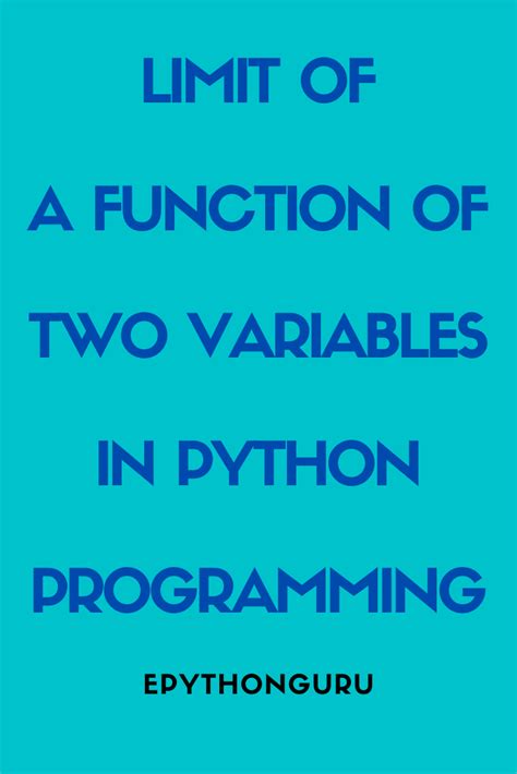 Limit Of A Function Of Two Variables In Python Variables Continuity Python Programming