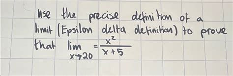 Solved Use The Precise Definition Of A Limit Epsilon Delta Chegg
