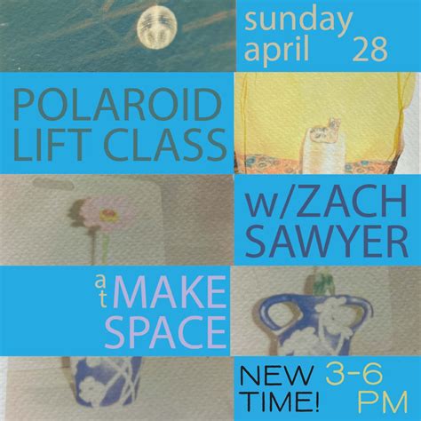 Guest Class Polaroid Lifts With Zach S — Make Space Workshop