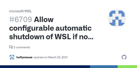 Allow Configurable Automatic Shutdown Of WSL If No Users Are Logged In Issue Microsoft