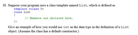 Solved Suppose Your Program Uses A Class Template Named Chegg