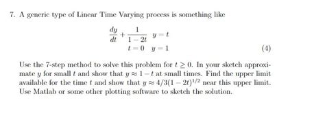Solved 7 A Generic Type Of Linear Time Varying Process Is