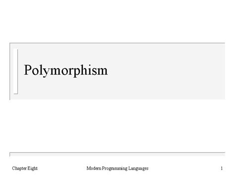 polymorphism chapter eight modern programming languages 1 introduction