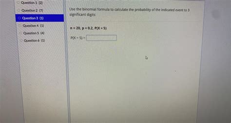 Solved Question 1 2 Question 2 7 Use The Binomial Chegg Com