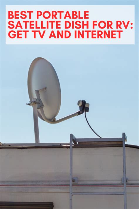 Best Portable Satellite Dish For Rv Get Tv And Internet Rv Stuff