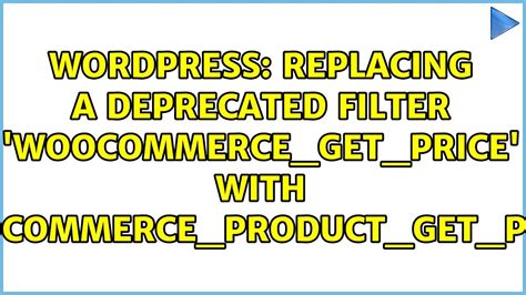 replacing a deprecated filter woocommerce get price with woocommerce