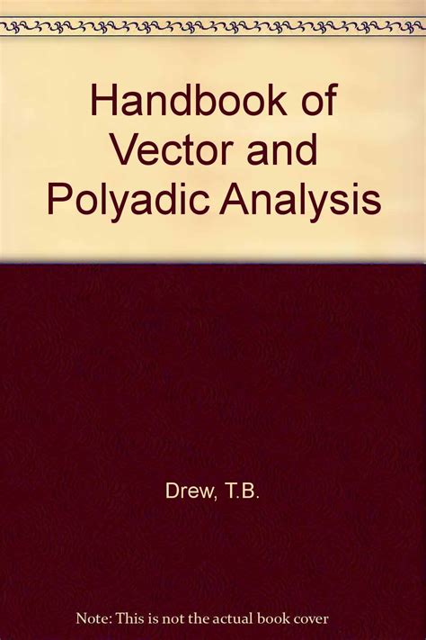 Handbook Of Vector And Polyadic Analysis Drew T B Amazon In Books