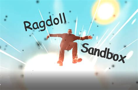 Ragdoll Sandbox By Dirt Games