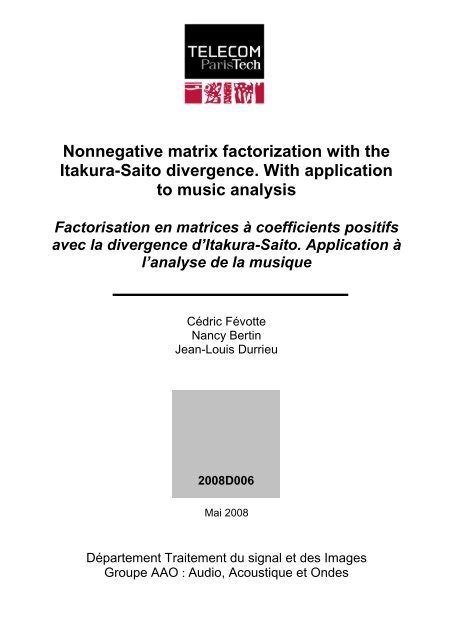 Nonnegative Matrix Factorization With The Itakura Saito Divergence