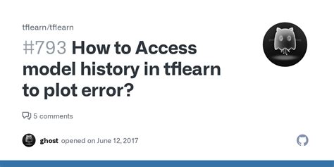 How To Access Model History In Tflearn To Plot Error · Issue 793