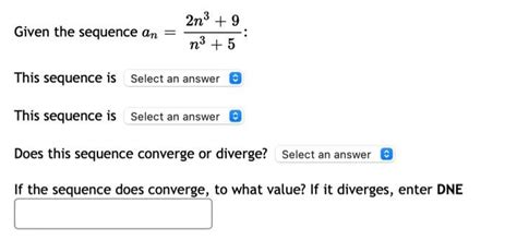 solved given the sequence an 2n3 9 n3 5 this sequence is