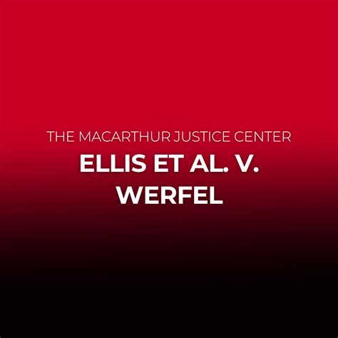 Ellis Et Al V Werfel Macarthur Justice