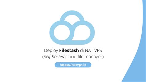 Cara Deploy Filestash Di NAT VPS NATVPS Id
