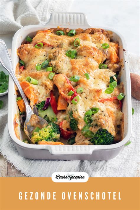 Gezonde Ovenschotel Recept Gezonde Groenten Recepten Zoete Aardappel Recepten Gezond Recepten