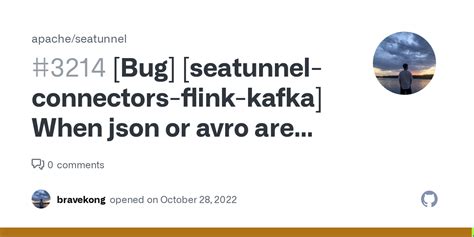 Bug Seatunnel Connectors Flink Kafka When Json Or Avro Are Selected For Kafka Schema A