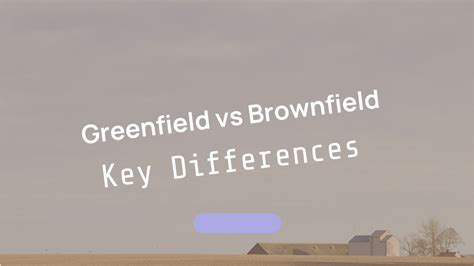 Greenfield Vs Brownfield Software Development Key Differences