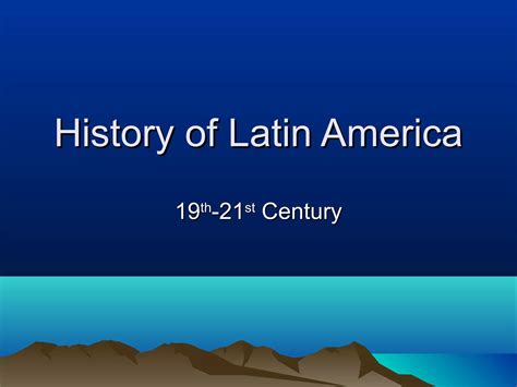 History Of Latin America Ppt