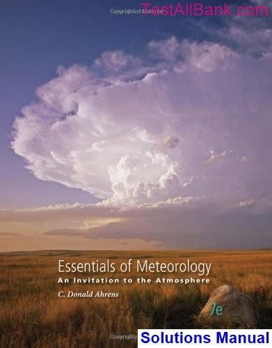 Essentials Of Meteorology An Invitation To The Atmosphere 7th Edition Ahrens Solutions Manual