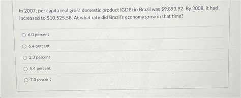 Solved In 2007 ﻿per Capita Real Gross Domestic Product