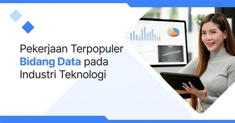 pekerjaan terpopuler bidang data pada industri teknologi