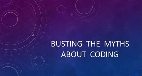 Busting The Myths About Coding