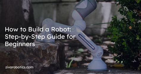 how to build a robot step by step guide for beginners