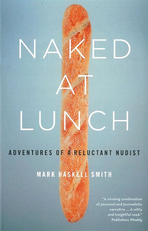Naked At Lunch Mark Haskell Smith Amazon Books
