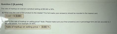 Solved Question Points The Rate Of Markup On Cost On A Chegg Com