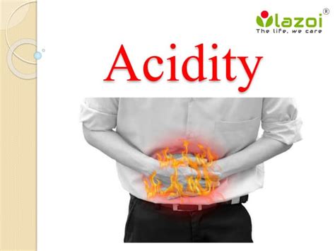 Acidity Definition Causes Symptoms And Treatment Of Acidity Pptx