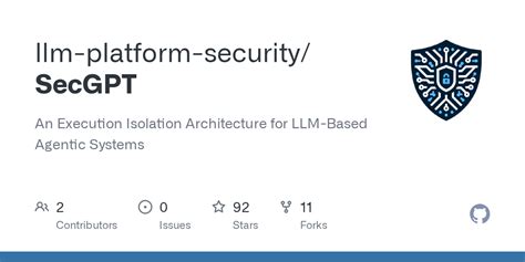Github Llm Platform Security Secgpt An Execution Isolation Architecture For Llm Based Agentic