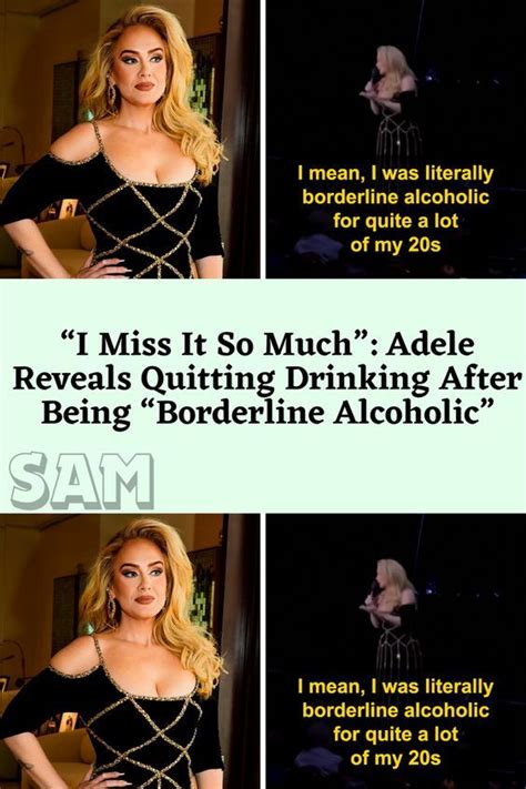 “i Miss It So Much” Adele Reveals Quitting Drinking After Being