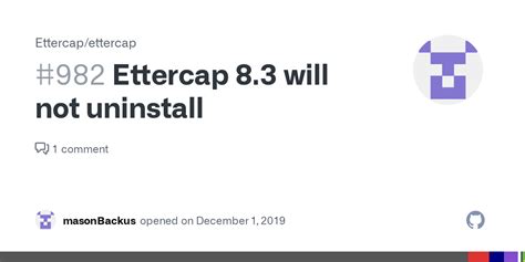 Ettercap 8 3 Will Not Uninstall · Issue 982 · Ettercap Ettercap · Github