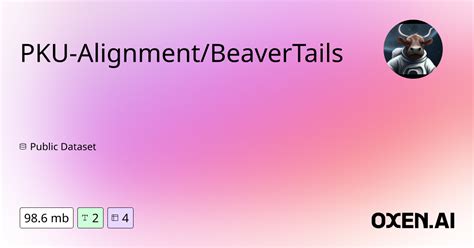 Settings Pku Alignment Beavertails Pku Alignment Beavertails Datasets At Oxen Ai