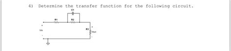 Solved Determine The Transfer Function For The Following Chegg