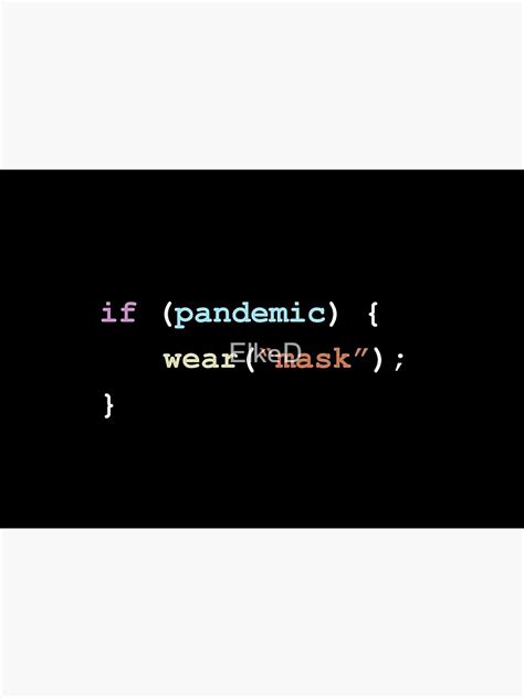 wear a mask if there s a pandemic programming coding color mask for