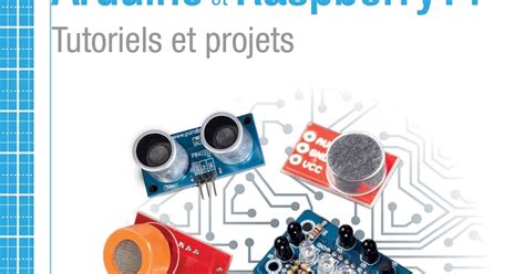 les capteurs pour arduino et raspberry pi tutoriels et projets