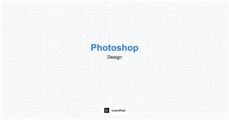 How To Learn Photoshop Complete 2025 Guide Learnfast