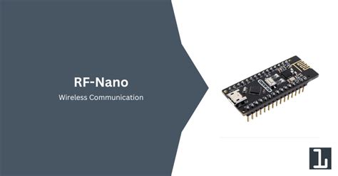Getting Started With Rf Nano And Wireless Communication Hibit