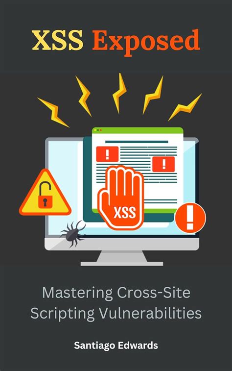 Xss Exposed Mastering Cross Site Scripting Vulnerabilities Ebook