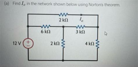 solved a find io in the network shown below using norton s