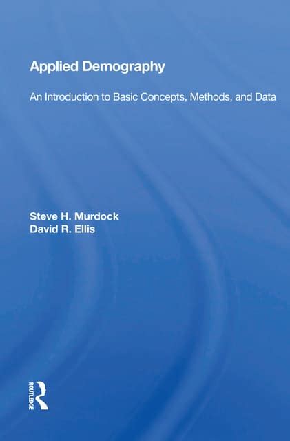 Steve H Murdock David R Ellis Applied Demography An Introduction