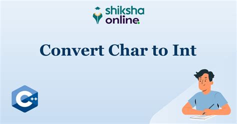 Convert Char To Int In C Using Different Methods Shiksha Online