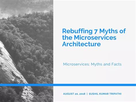 Ppt Rebuffing 7 Myths Of The Microservices Architecture Powerpoint