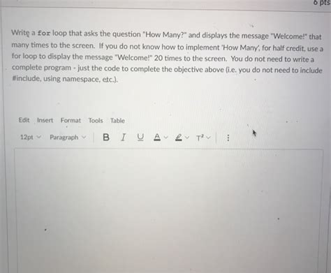 Solved Pts Write A For Loop That Asks The Question How Chegg